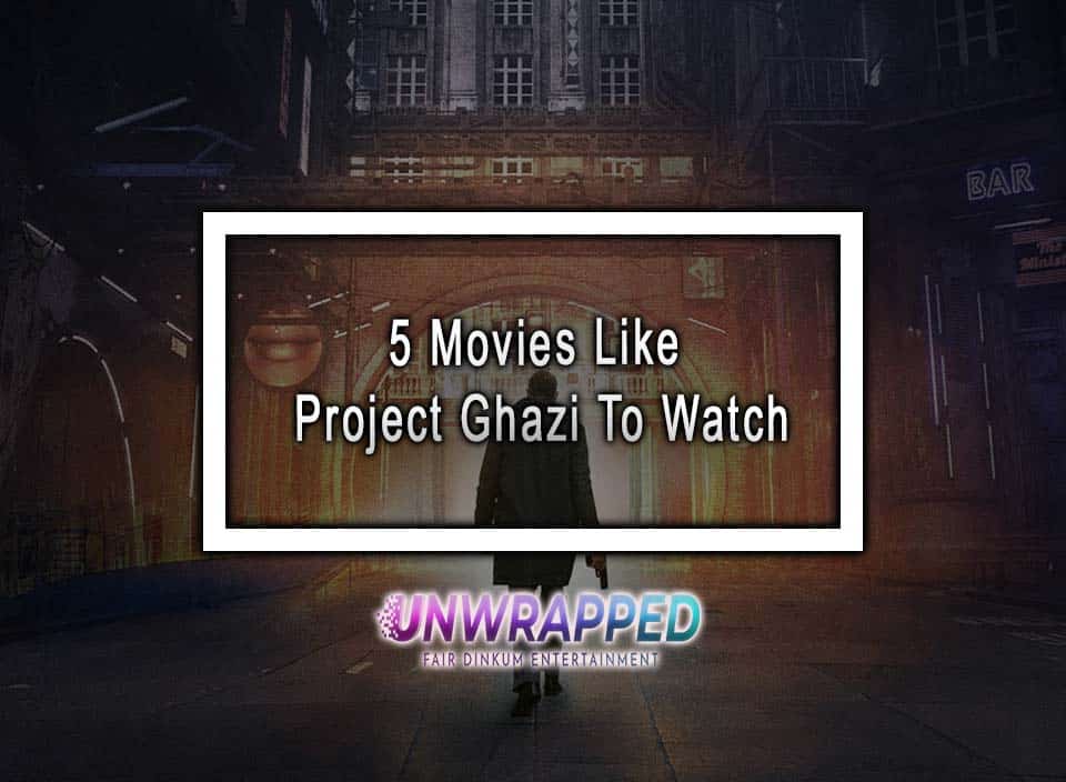5 Movies Like Project Ghazi To Watch