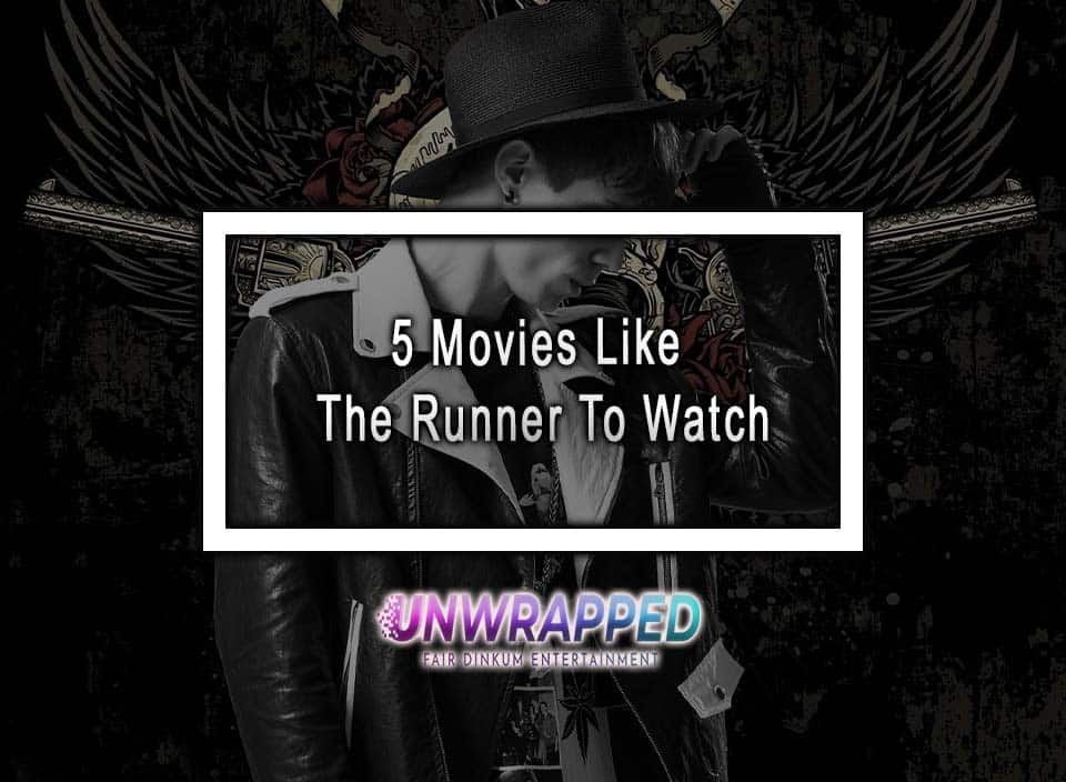 5 Movies Like The Runner To Watch