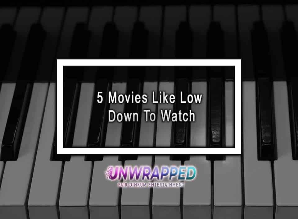 5 Movies Like Low Down To Watch