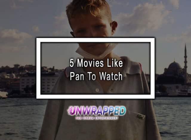 5 Movies Like Pan To Watch