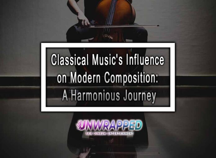 Classical Music's Influence on Modern Composition: A Harmonious Journey