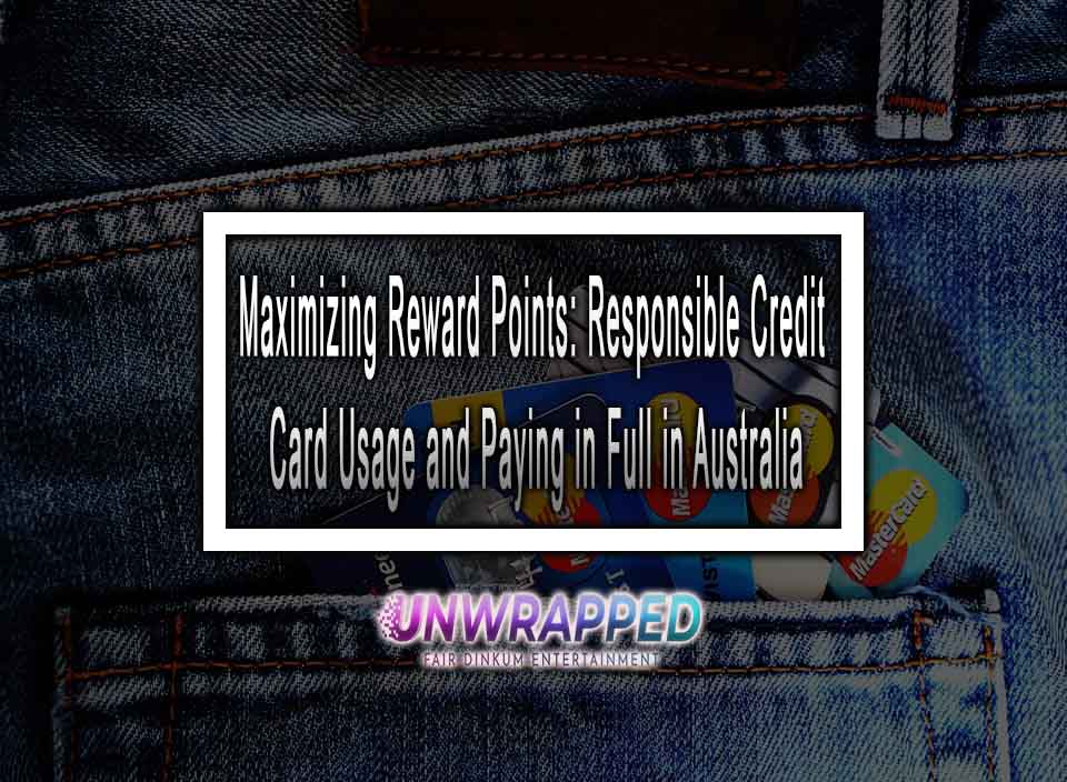 Maximizing Reward Points: Responsible Credit Card Usage and Paying in ...