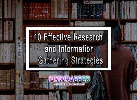 10 Effective Research and Information Gathering Strategies