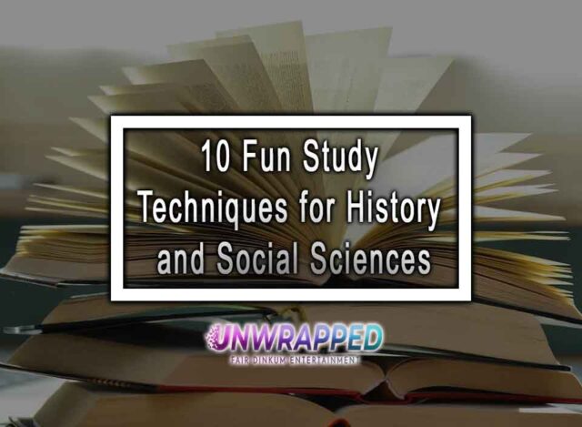 10 Fun Study Techniques for History and Social Sciences