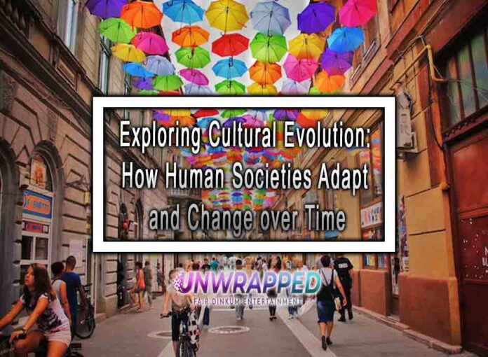 Exploring Cultural Evolution: How Human Societies Adapt and Change over ...