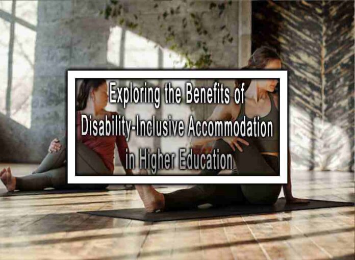 Exploring the Benefits of Disability-Inclusive Accommodation in Higher ...