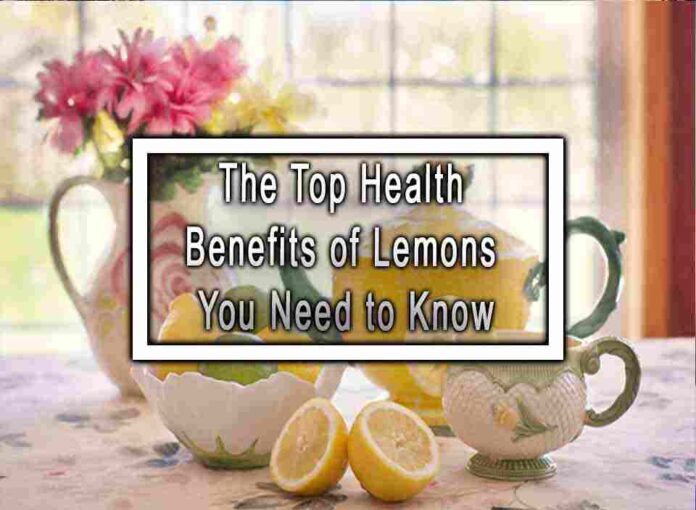 The Top Health Benefits of Lemons You Need to Know