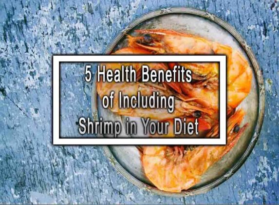 5 Health Benefits of Including Shrimp in Your Diet