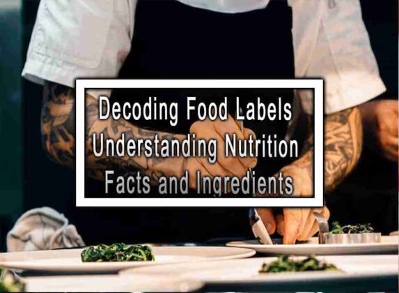 Decoding Food Labels Understanding Nutrition Facts and Ingredients