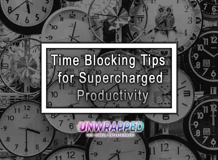Time Blocking Tips for Supercharged Productivity