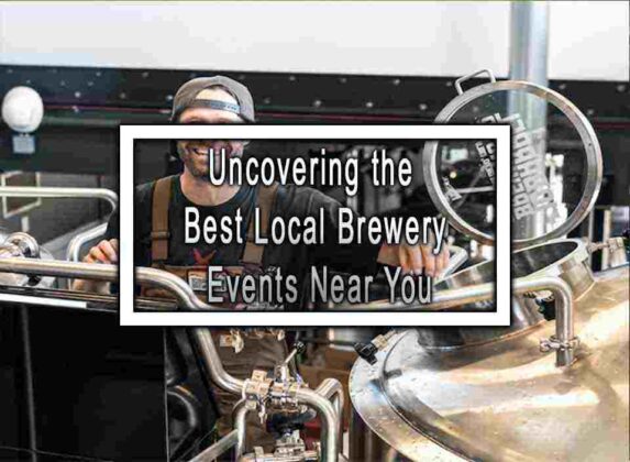 Uncovering the Best Local Brewery Events Near You