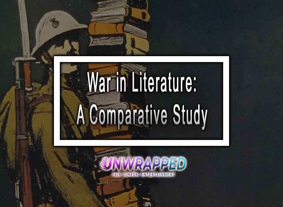 War in Literature: A Comparative Study