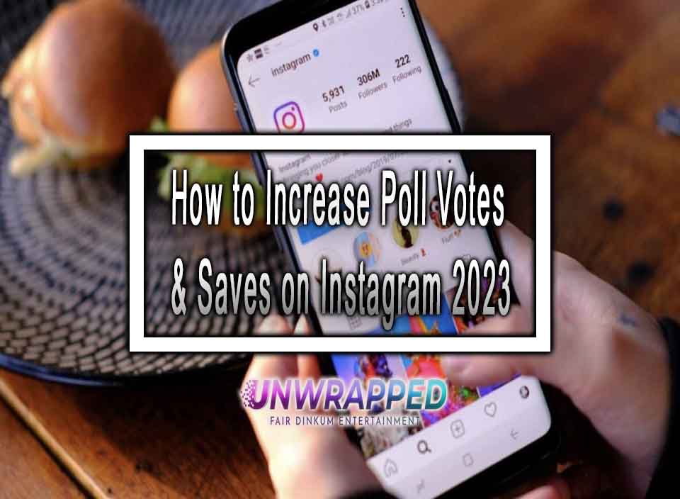 How to Increase Poll Votes & Saves on Instagram 2023