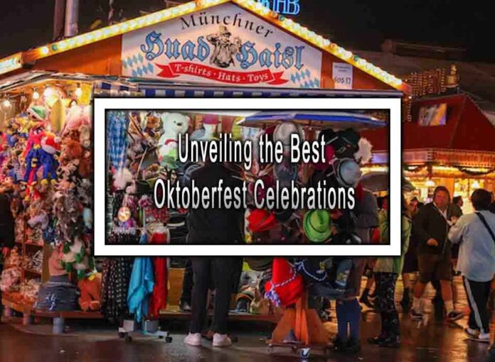 Unveiling the Best Oktoberfest Celebrations