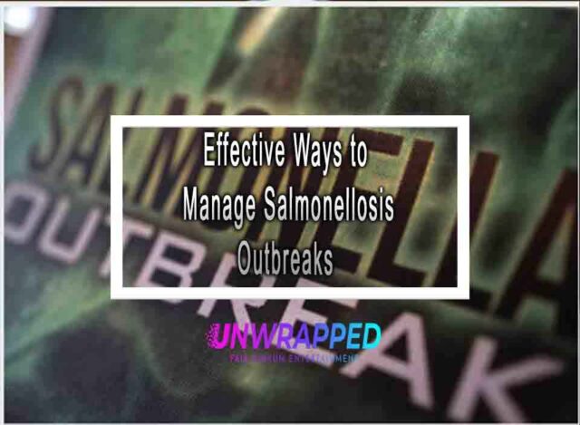 Effective Ways to Manage Salmonellosis Outbreaks