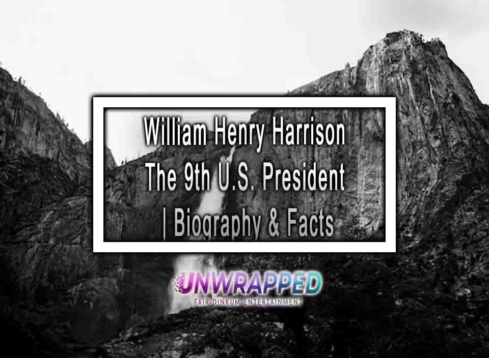William Henry Harrison The 9th U.S. President Biography & Facts