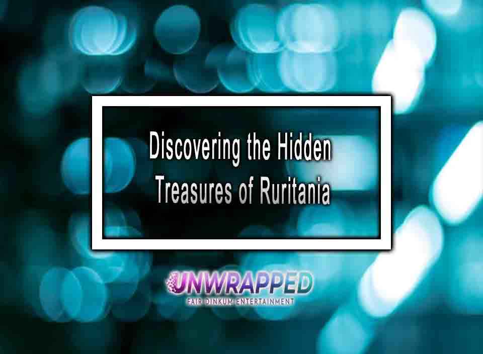 Discovering the Hidden Treasures of Ruritania