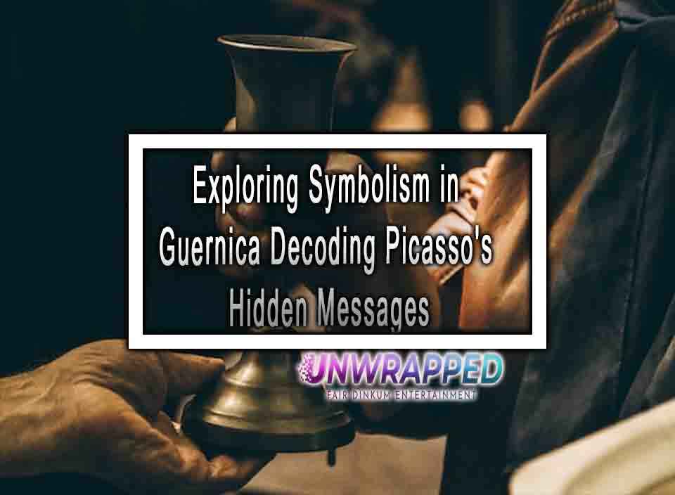 Exploring Symbolism in Guernica Decoding Picasso's Hidden Messages