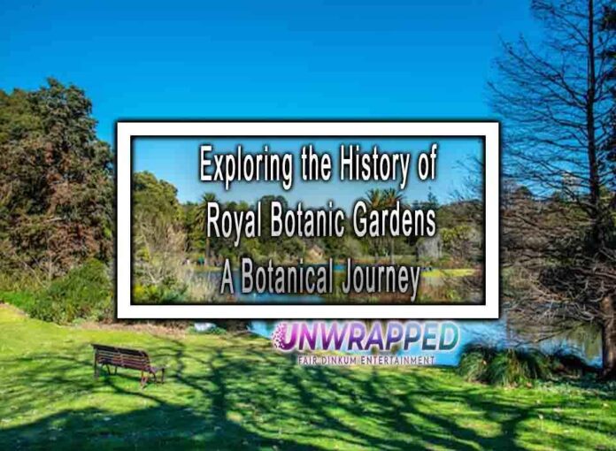 Exploring the History of Royal Botanic Gardens A Botanical Journey