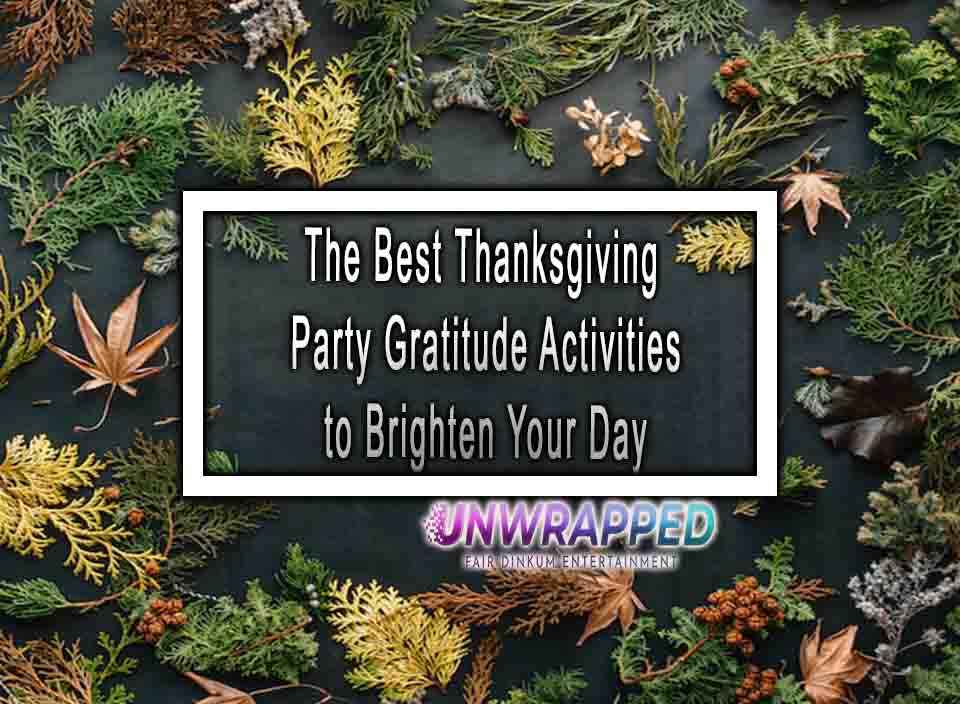 The Best Thanksgiving Party Gratitude Activities to Brighten Your Day