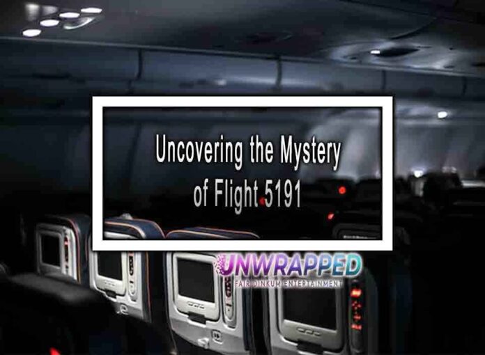 Uncovering the Mystery of Flight 5191