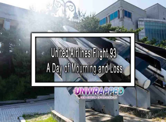 United Airlines Flight 93 A Day of Mourning and Loss