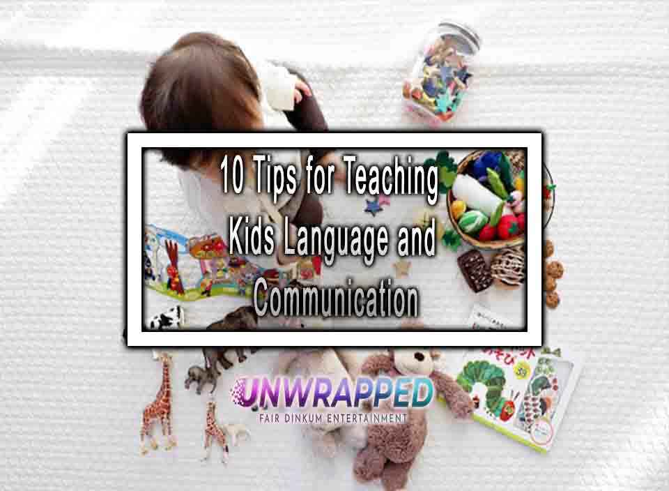 10 Tips for Teaching Kids Language and Communication