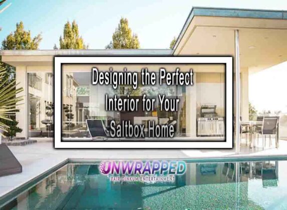 Designing the Perfect Interior for Your Saltbox Home