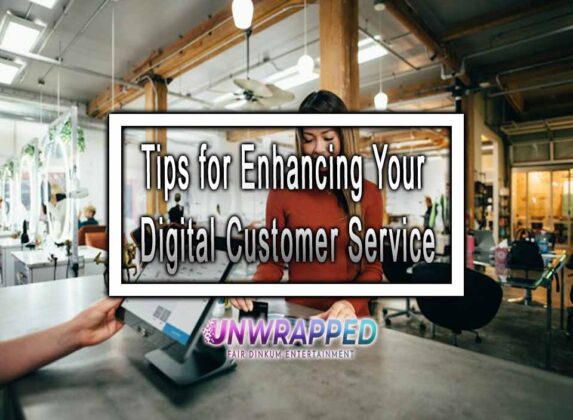 Tips for Enhancing Your Digital Customer Service