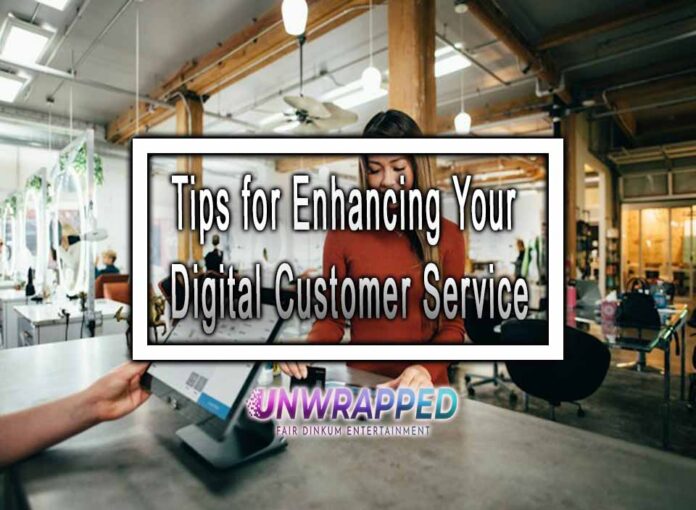 Tips for Enhancing Your Digital Customer Service