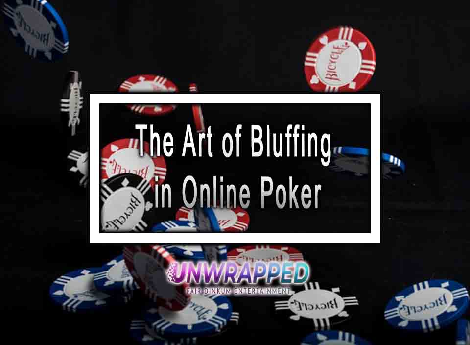 Mastering the Subtle Art of Bluffing to Gain an Edge in Online Poker Games