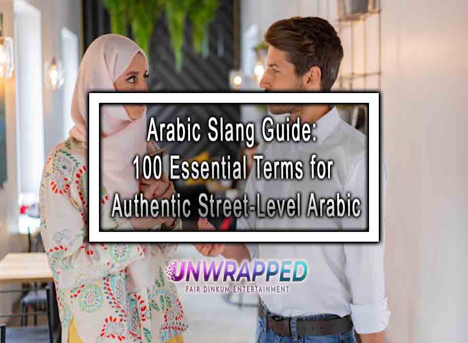 Arabic Slang Guide: 100 Essential Terms for Authentic Street-Level Arabic