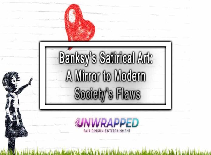 Banksy’s Satirical Art: A Mirror to Modern Society’s Flaws