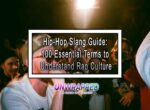 Hip-Hop Slang Guide: 100 Essential Terms to Understand Rap Culture
